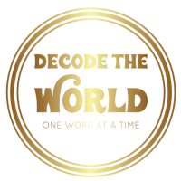 Decode the World – Decoding the World One Word at a Time